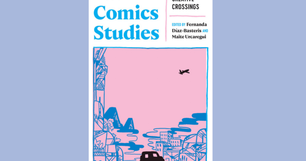 "Latinx Comics Studies: Critical and Creative Crossings" Book Launch Celebration | Humanities ...